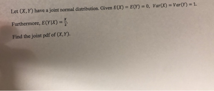 Solved Let (X, Y) have a joint normal distribution. Given | Chegg.com