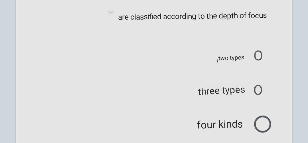 Solved are classified according to the depth of focus O two | Chegg.com