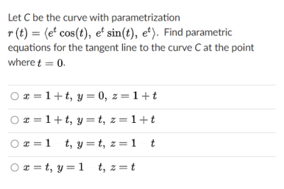 Solved Let C be the curve with parametrization r(t) = (et | Chegg.com