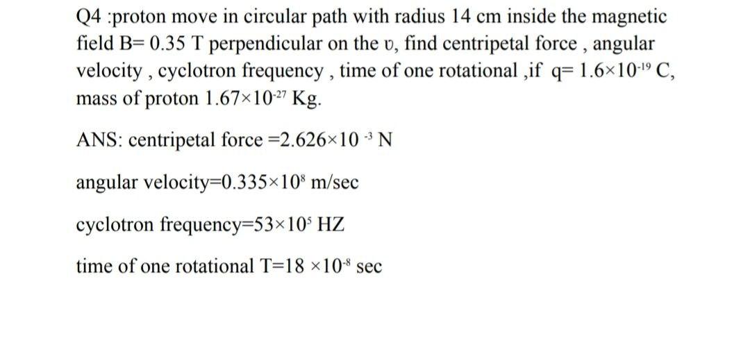 Solved Q4 :proton move in circular path with radius 14 cm | Chegg.com