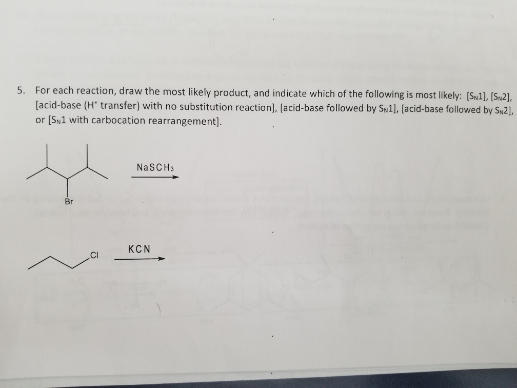 Solved 5. For each reaction, draw the most likely product, | Chegg.com