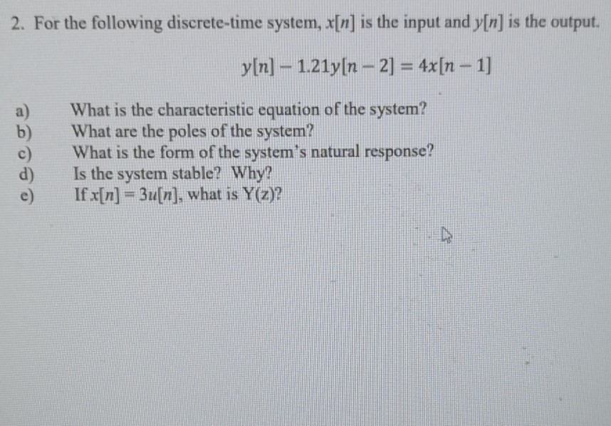 Solved 2. For the following discrete-time system, x[n] is | Chegg.com