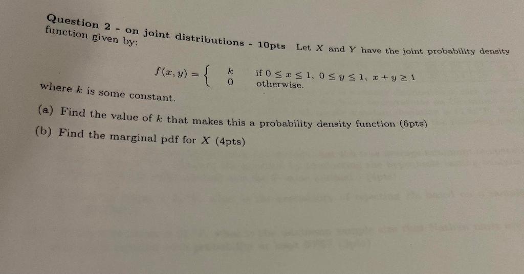 Solved Question 2 - on joint distributions - 10 pts Let X | Chegg.com