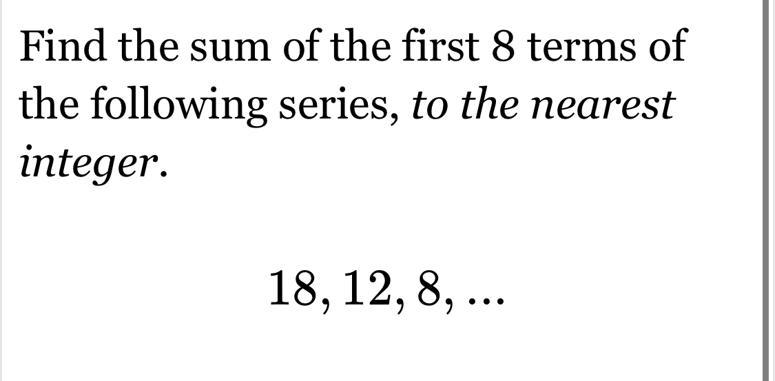Solved Find the sum of the first 8 ﻿terms ofthe following | Chegg.com
