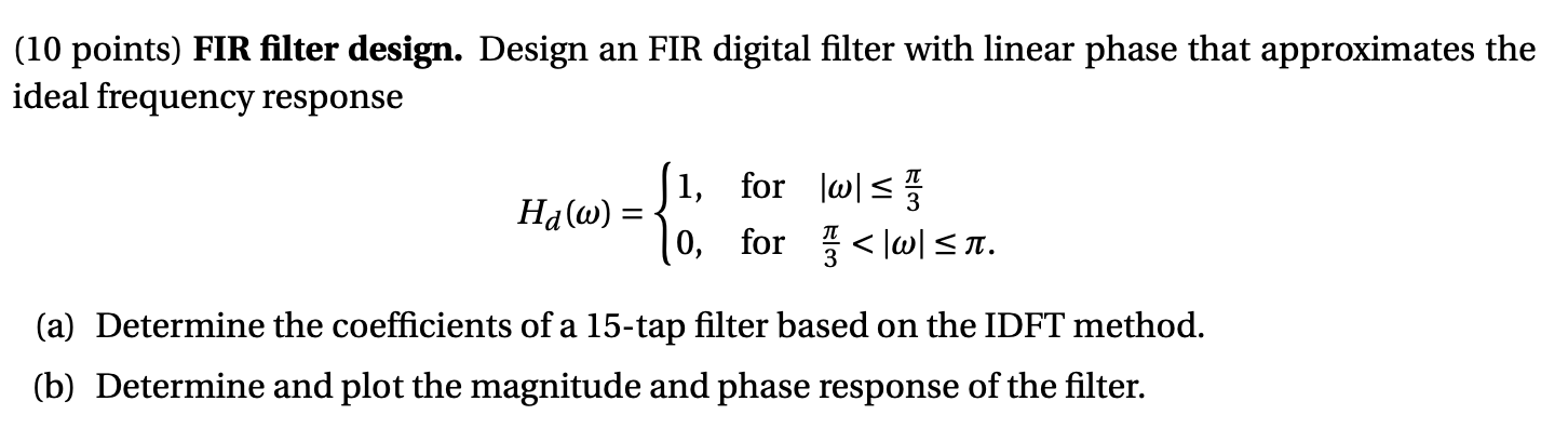 Solved (10 points) FIR filter design. Design an FIR digital | Chegg.com