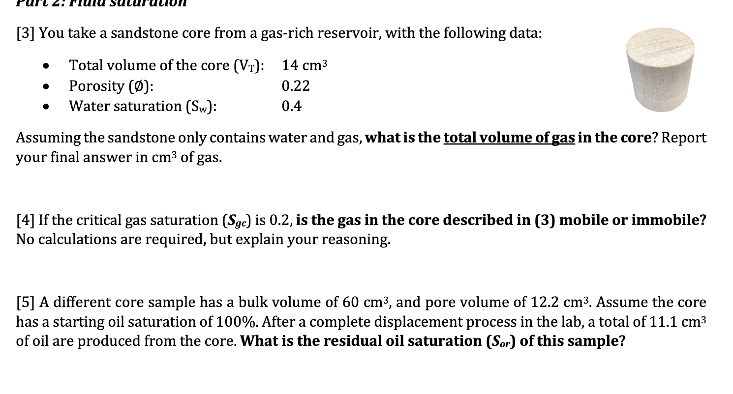 Solved [3] You take a sandstone core from a gas-rich | Chegg.com