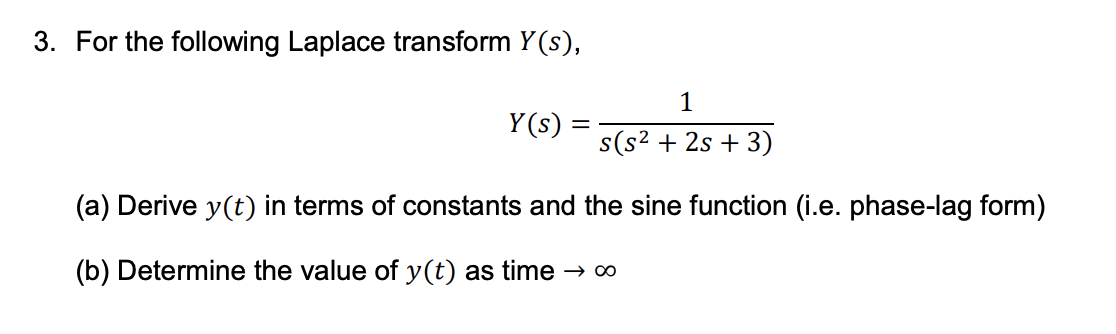 Solved 3. For the following Laplace transform Y(s), Y(s) = | Chegg.com