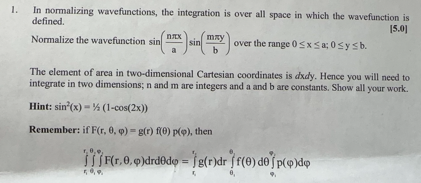 Solved In normalizing wavefunctions, the integration is over | Chegg.com Solved In normalizing wavefunctions, the integration is over | Chegg.com