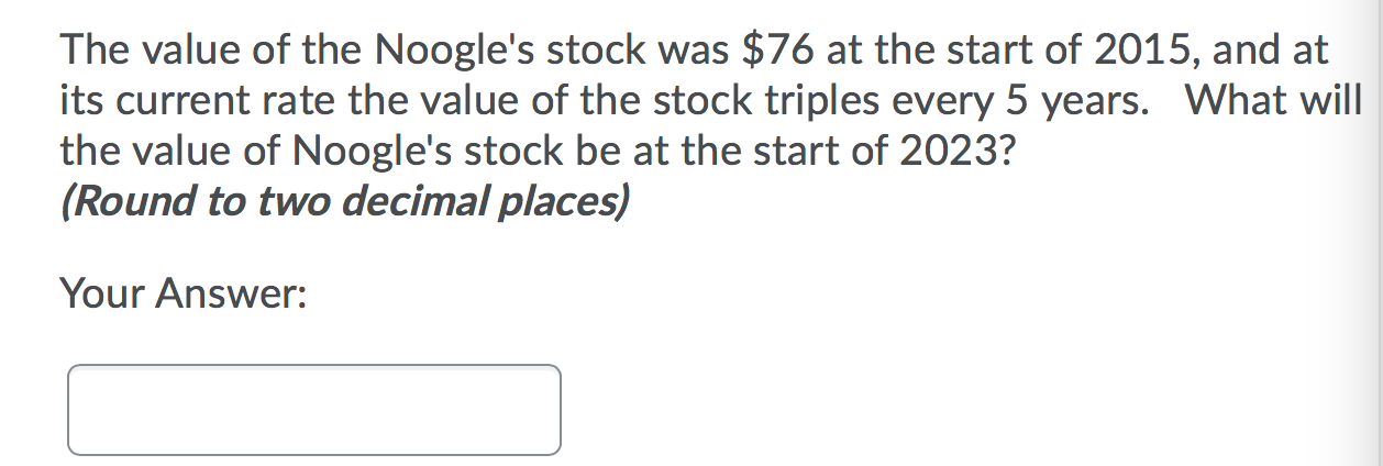 Solved The value of the Noogle's stock was $76 at the start | Chegg.com