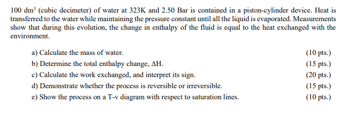 Solved 100 dm (cubic decimeter) of water at 323K and 2.50 | Chegg.com