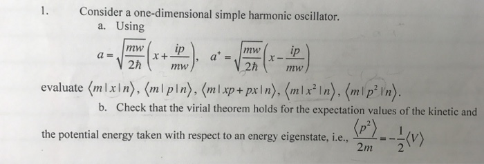 Solved 1. Consider a one-dimensional simple harmonic | Chegg.com