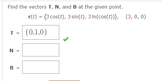 Solved Find The Vectors T N And B At The Given Point