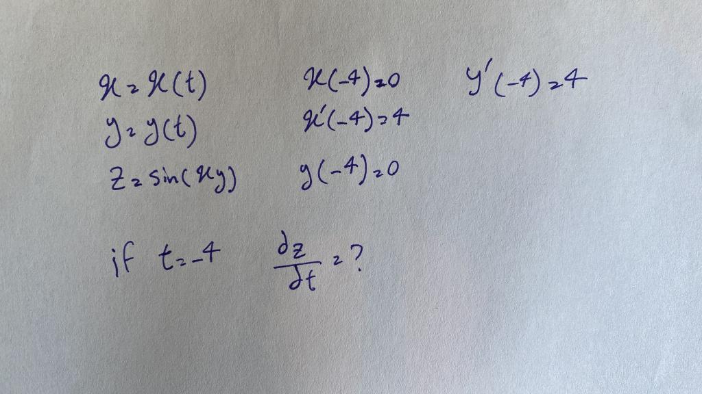 Solved x=x(t)y=y(t)z=sin(xy) if | Chegg.com