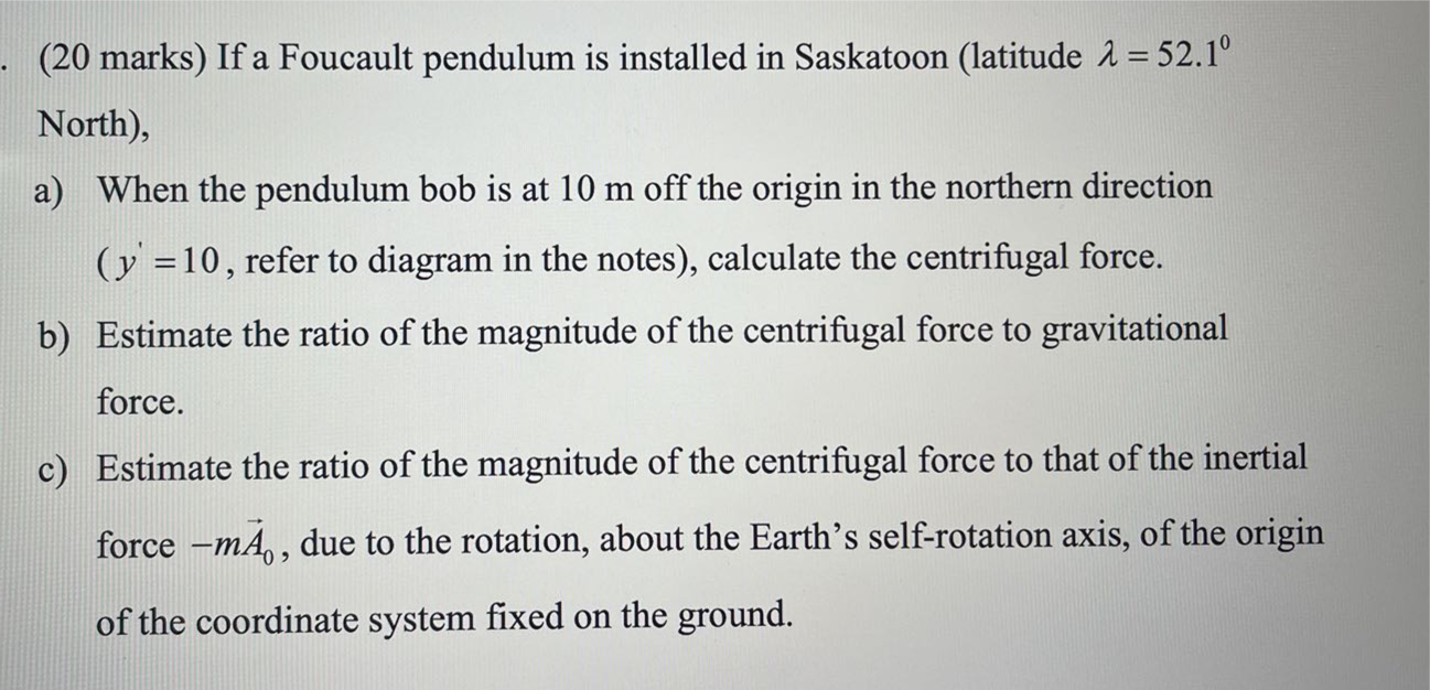 Solved (20 marks) If a Foucault pendulum is installed in | Chegg.com