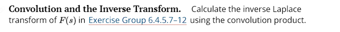 Solved Convolution and the Inverse Transform. Calculate the | Chegg.com
