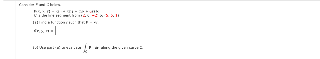 Solved Consider F and C below. F(x, y, z) = yz i + xz j + | Chegg.com