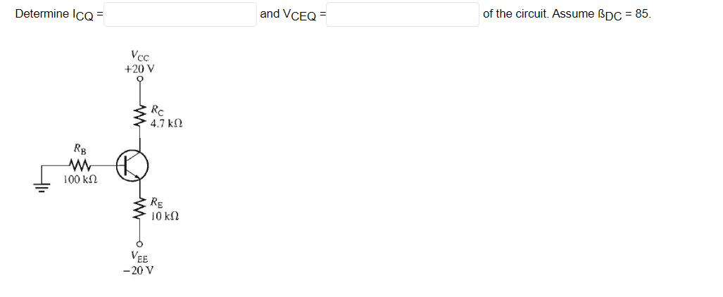 Solved Determine ICQ= and VCEQ= of the circuit. Assume | Chegg.com