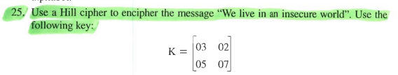 15 Alice often needs to encipher plaintext made of | Chegg.com