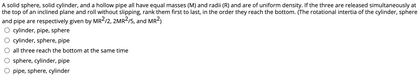 Solved A solid sphere, solid cylinder, and a hollow pipe all | Chegg.com