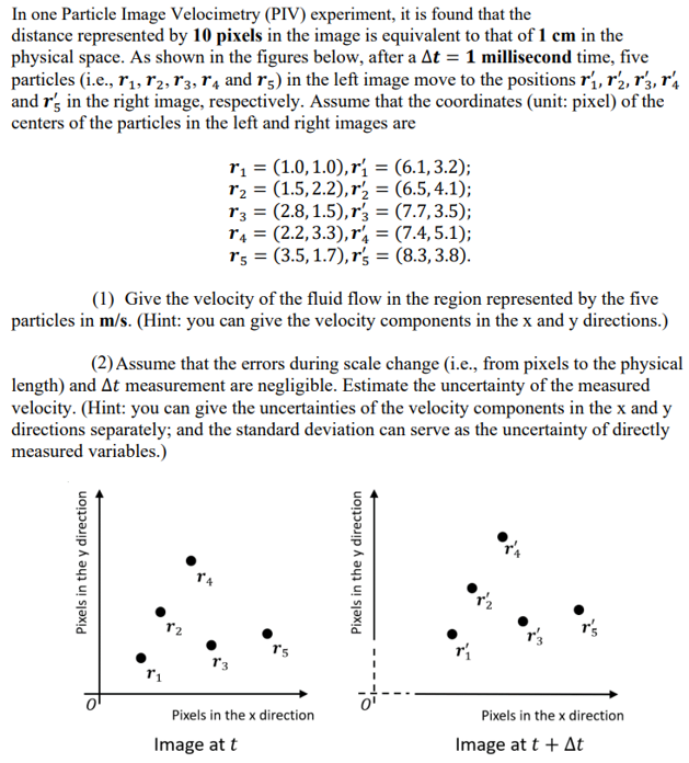 In one Particle Image Velocimetry (PIV) experiment, | Chegg.com