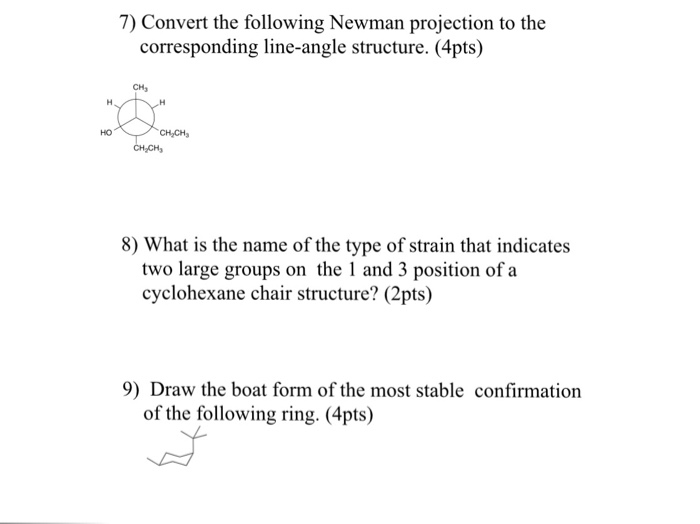 Solved 7) Convert the following Newman projection to the | Chegg.com
