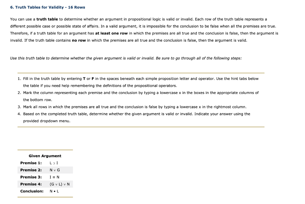 Solved 6. Truth Tables for Validity - 16 Rows You can use a | Chegg.com