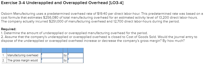 Solved Exercise 3-4 Underapplied and Overapplied Overhead | Chegg.com