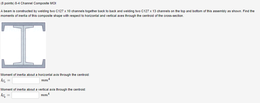 (8 points) 8-4 Channel Composite MOI A beam is | Chegg.com
