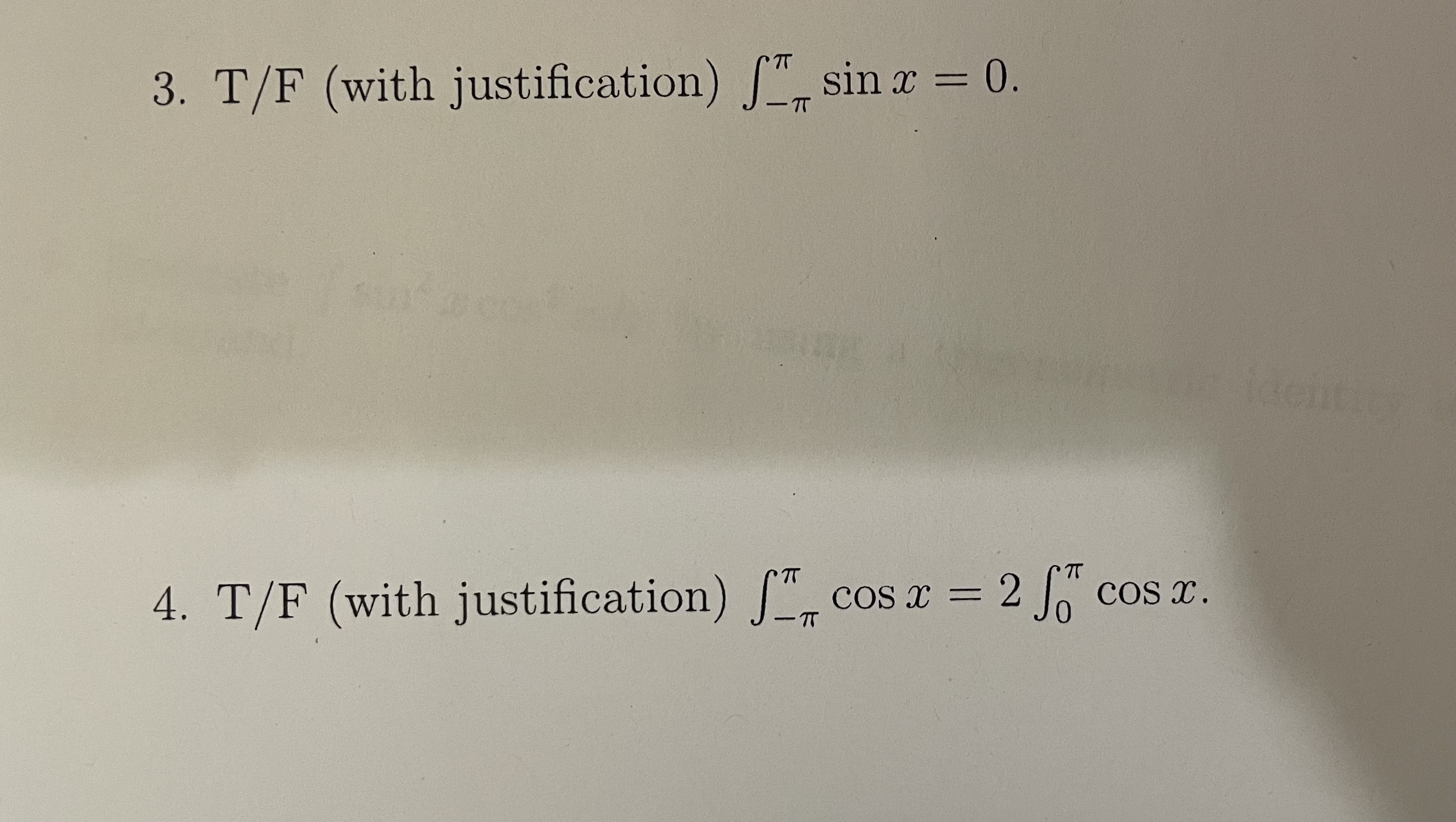 Solved 3. T/F (with justification) ∫−ππsinx=0 4. T/F (with | Chegg.com