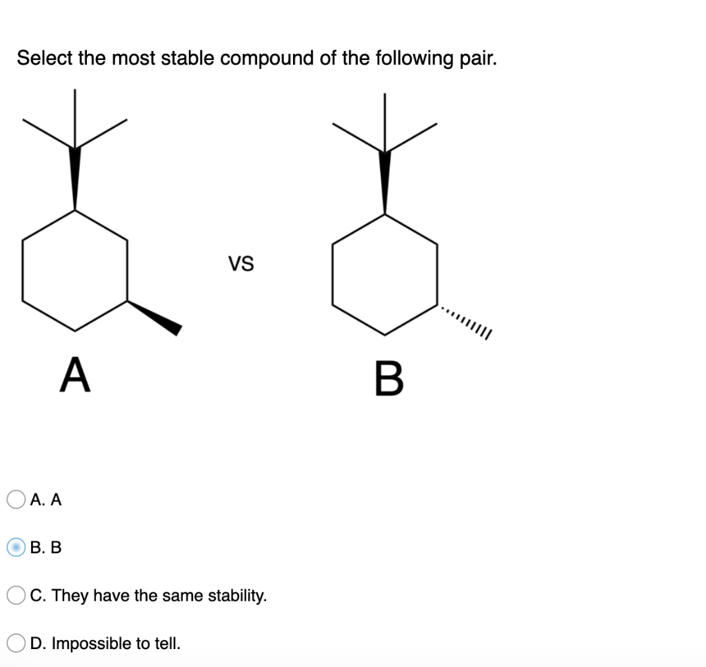 Solved Select the most stable compound of the following | Chegg.com