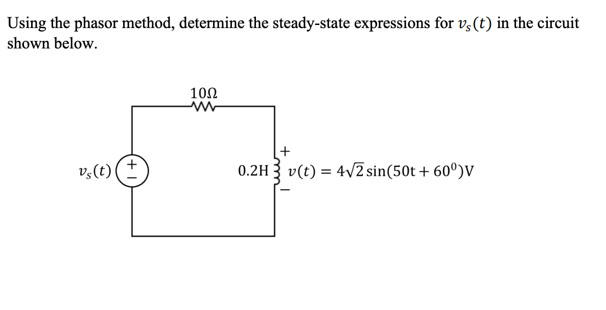 Solved Using the phasor method, determine the steady-state | Chegg.com