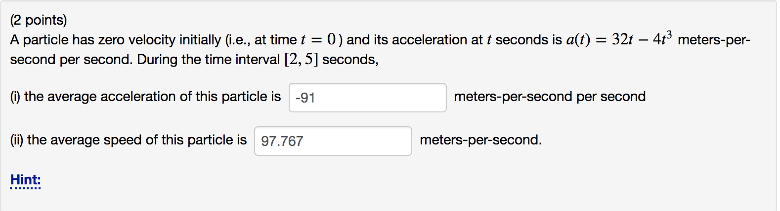 Solved (2 points) A particle has zero velocity initially | Chegg.com