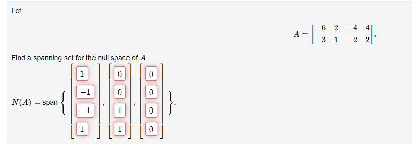 Solved A=[−6−321−4−242] Find a spanning set for the null | Chegg.com