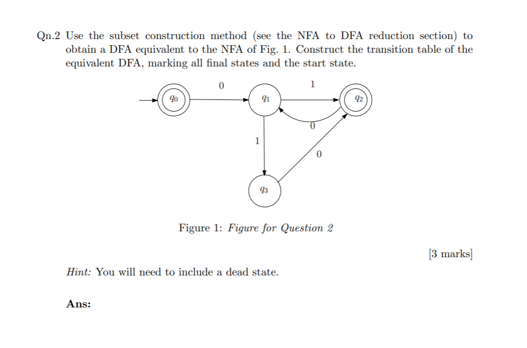 Solved Qn.2 Use the subset construction method (see the NFA | Chegg.com