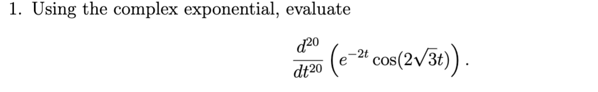Solved 1. Using the complex exponential, evaluate | Chegg.com