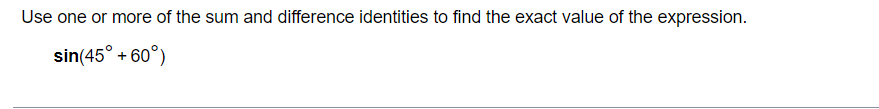 Solved Use one or more of the sum and difference identities | Chegg.com