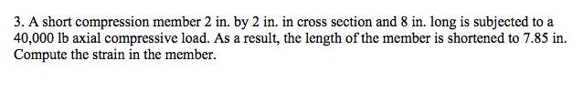 Solved 3. A short compression member 2 in. by 2 in. in cross | Chegg.com