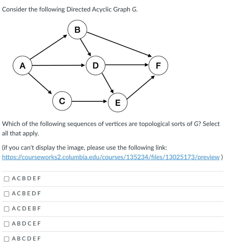 Solved Consider the following Directed Acyclic Graph G. B A | Chegg.com Solved Consider the following Directed Acyclic Graph G. B A | Chegg.com