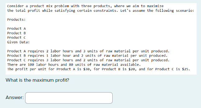 Solved Consider a product mix problem with three products, | Chegg.com