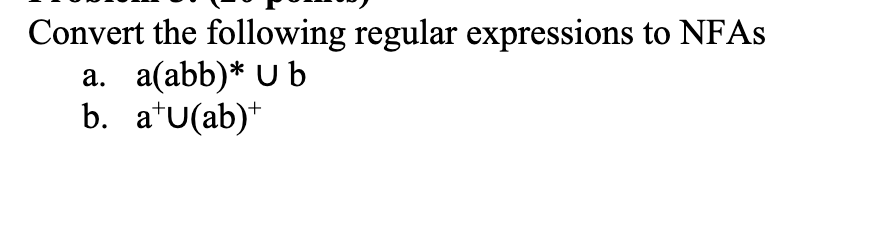 Solved Convert the following regular expressions to | Chegg.com