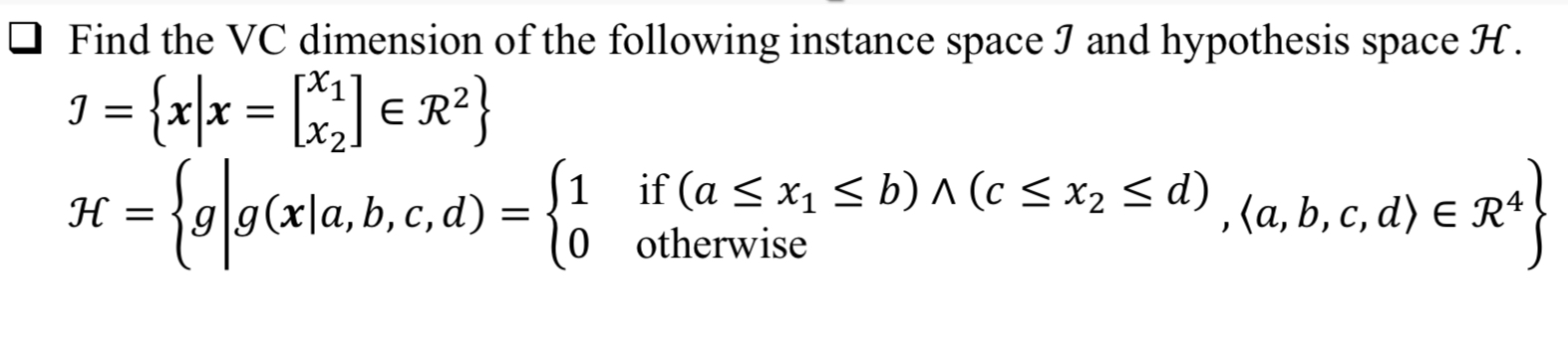Solved Find the VC dimension of the following instance space | Chegg.com
