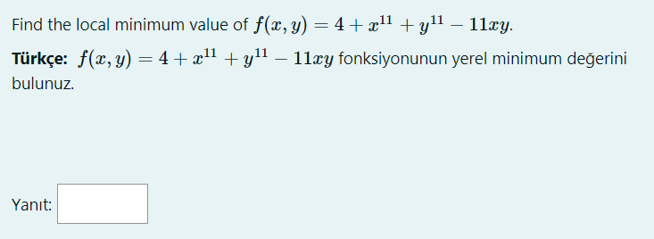 Solved Find the local minimum value of f(x, y) = 4+211 +y11 | Chegg.com
