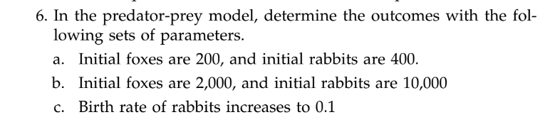 Solved In the predator-prey model, determine the outcomes | Chegg.com
