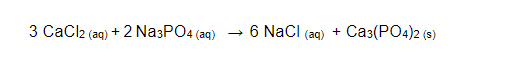 Solved 3 CaCl2 (aq) + 2 Na3PO4 (aq) 6 NaCl(aq) + Ca3(PO4)2 | Chegg.com