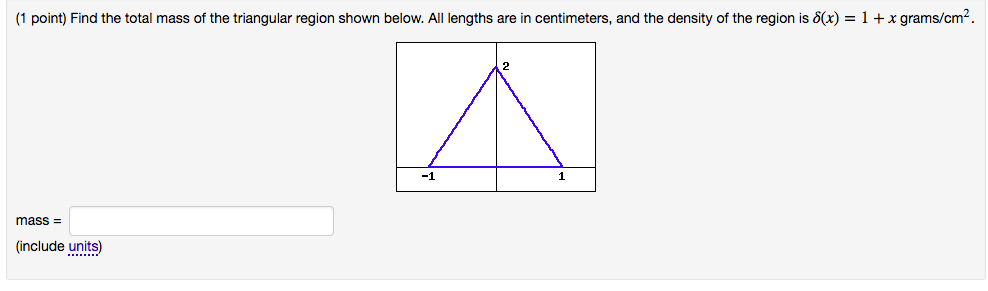 Solved (1 point) Find the total mass of the triangular | Chegg.com