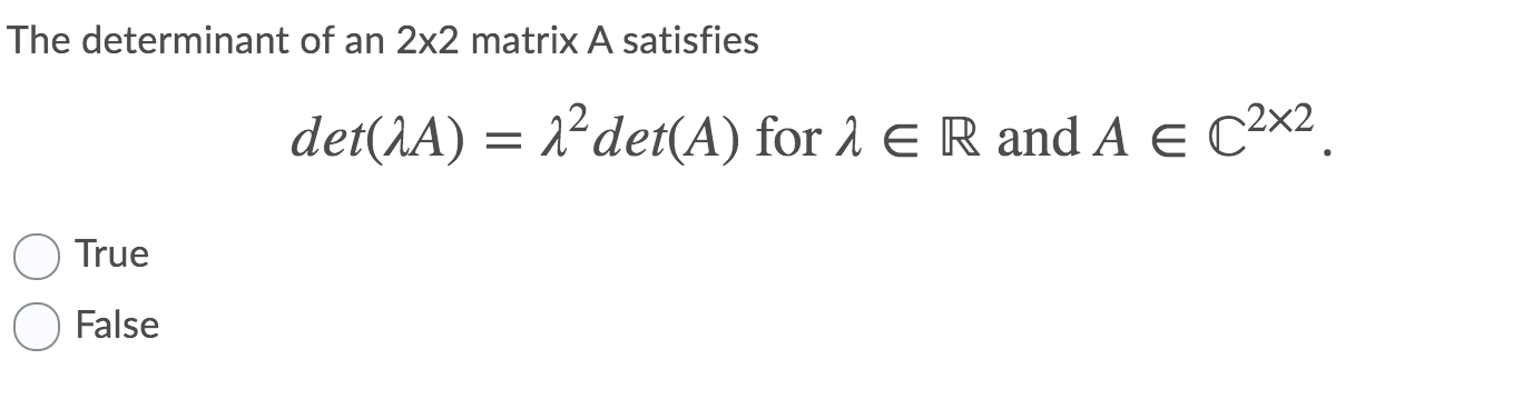 Solved The determinant of an 2x2 matrix A satisfies det(2A) | Chegg.com