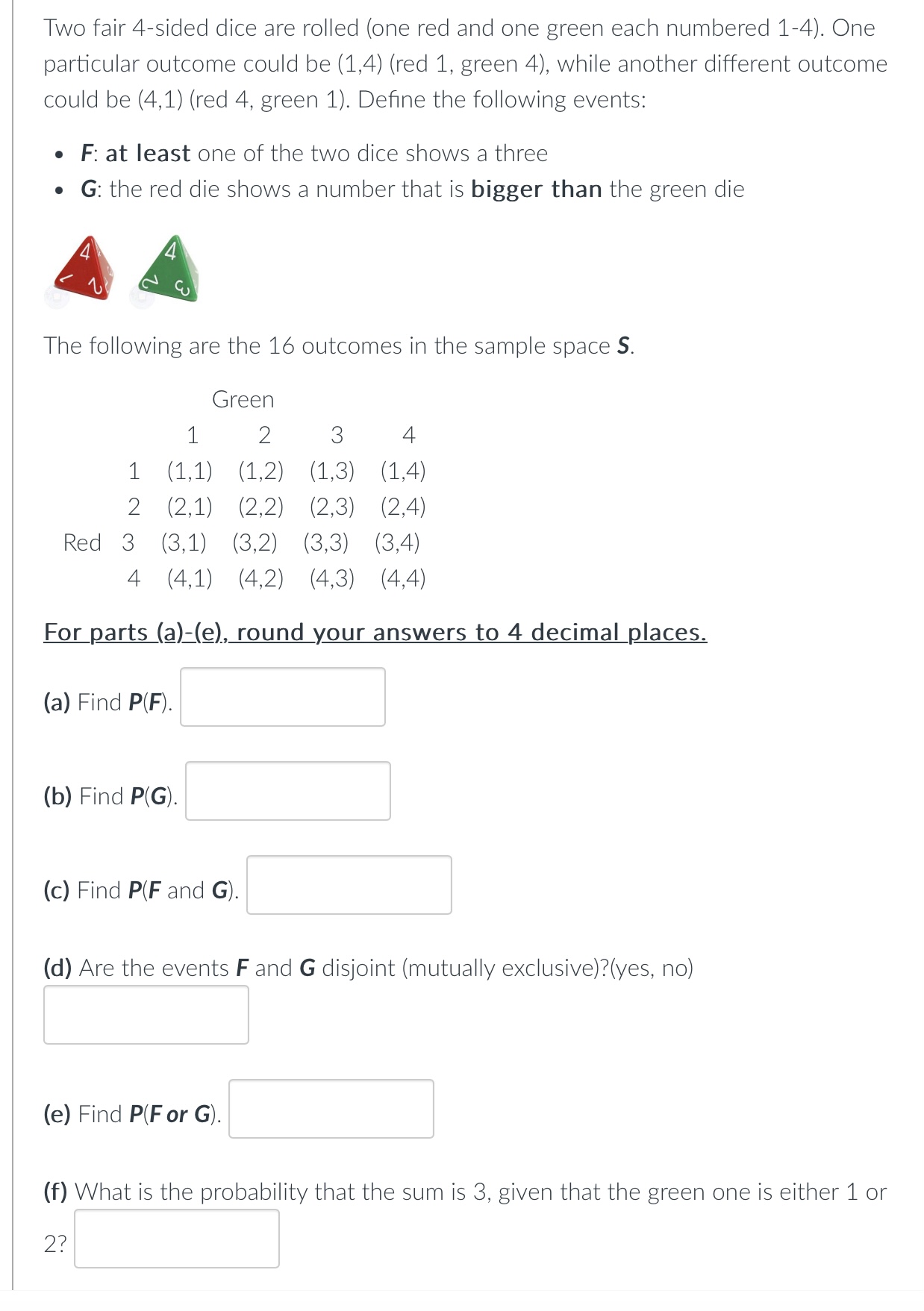 Solved Two fair 4-sided dice are rolled (one red and one | Chegg.com