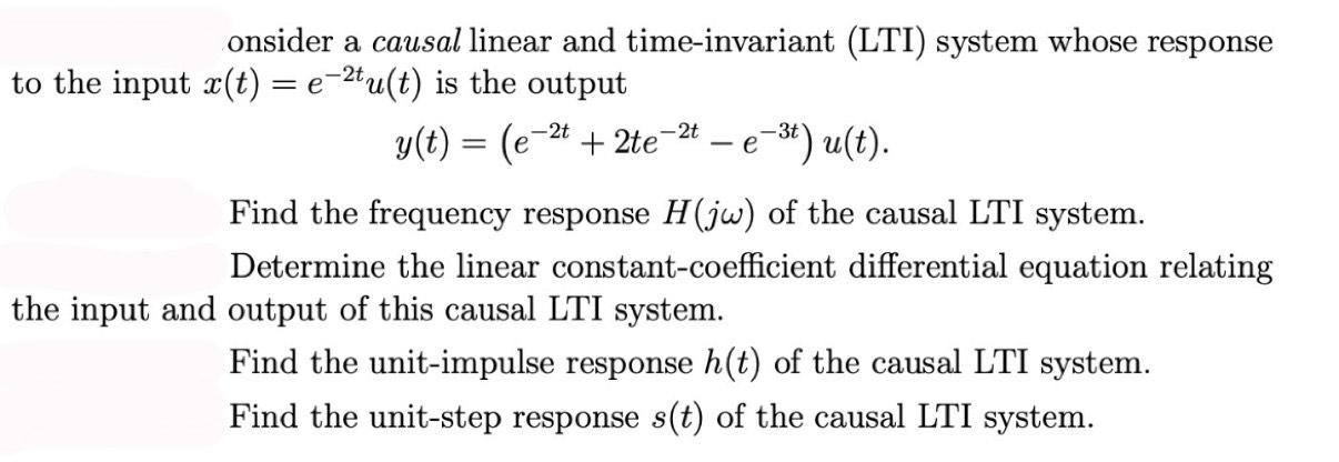 Solved -2t = onsider a causal linear and time-invariant | Chegg.com