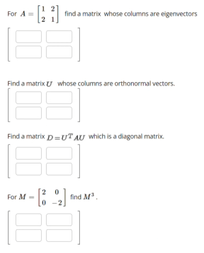 Solved For A=[1221] find a matrix whose columns are | Chegg.com