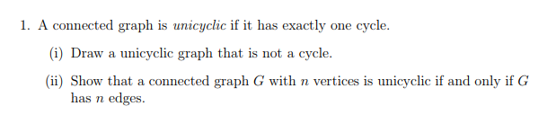 Solved A connected graph is unicyclic if it has exactly one | Chegg.com